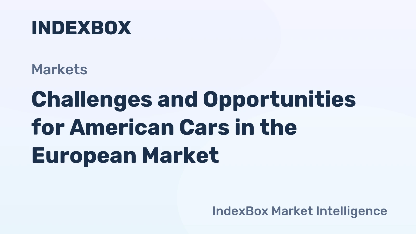 Challenges and Opportunities for American Cars in the European Market
