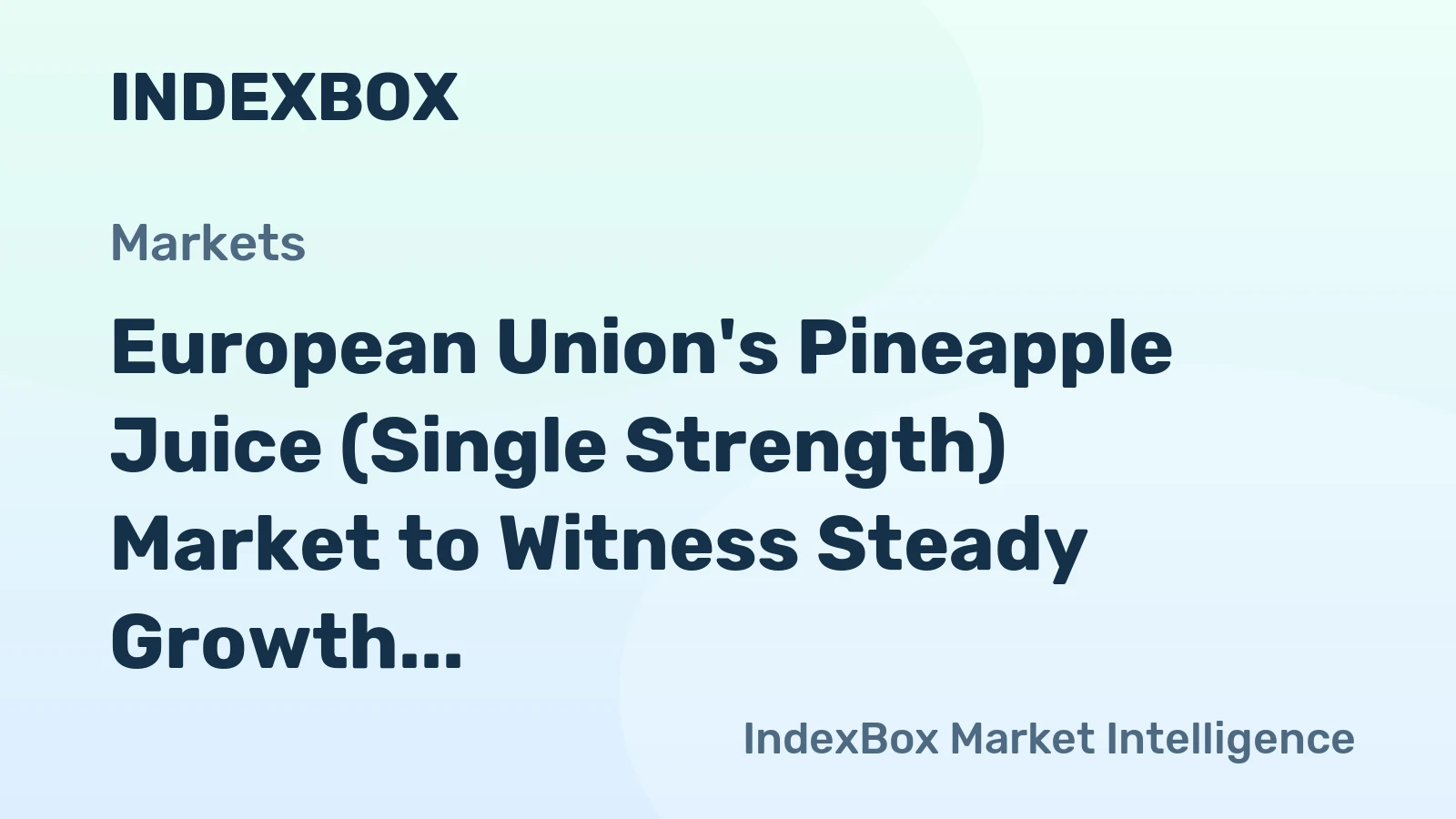 European Union's Pineapple Juice (Single Strength) Market to Witness Steady Growth with +2.3% CAGR Over Next Decade