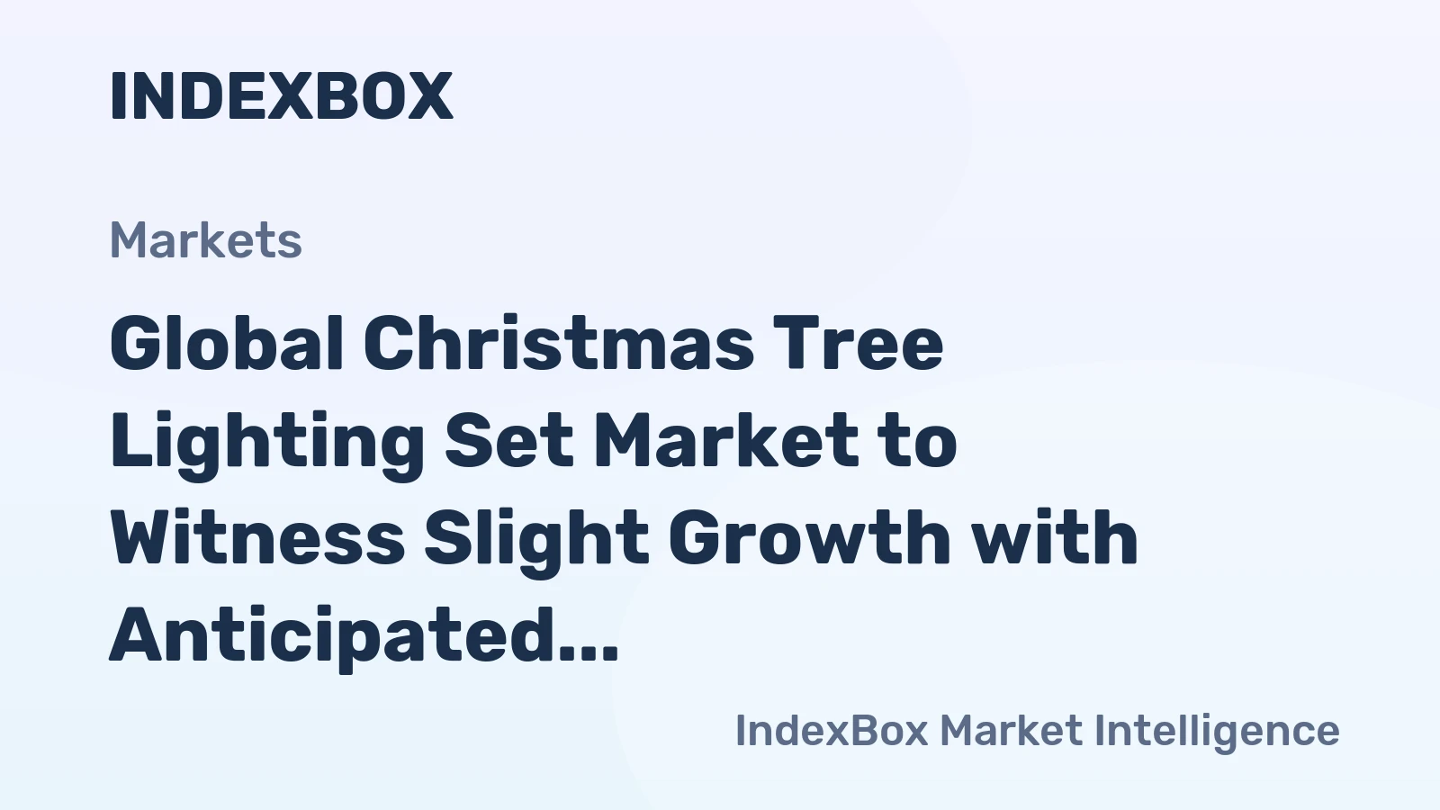 Global Christmas Tree Lighting Set Market to Witness Slight Growth with Anticipated CAGR of +0.9% from 2024 to 2035