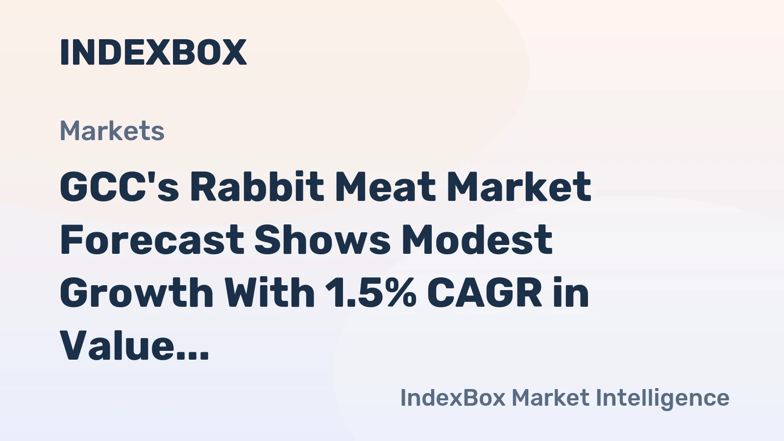 GCC's Rabbit Meat Market Forecast Shows Modest Growth With 1.5% CAGR in Value