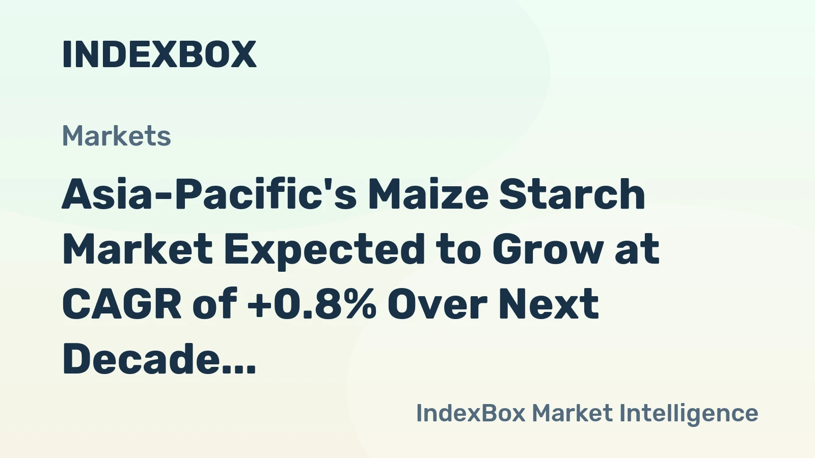 Asia-Pacific's Maize Starch Market Expected to Grow at CAGR of +0.8% Over Next Decade