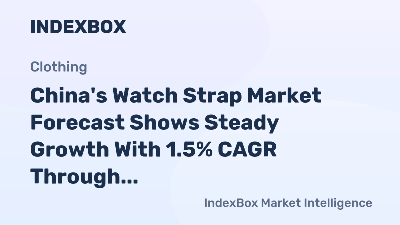 China's Watch Strap Market Forecast Shows Steady Growth With 1.5% CAGR Through 2035