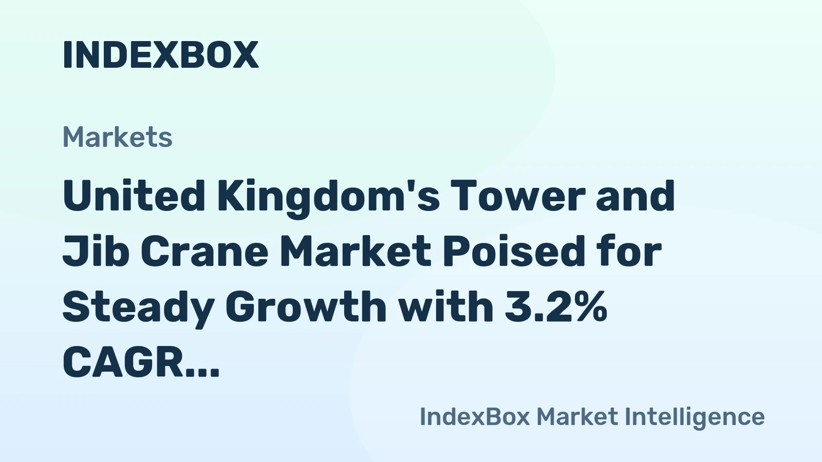 United Kingdom's Tower and Jib Crane Market Poised for Steady Growth with 3.2% CAGR