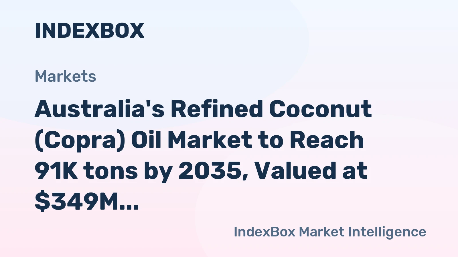 Australia's Refined Coconut (Copra) Oil Market to Reach 91K tons by 2035, Valued at $349M