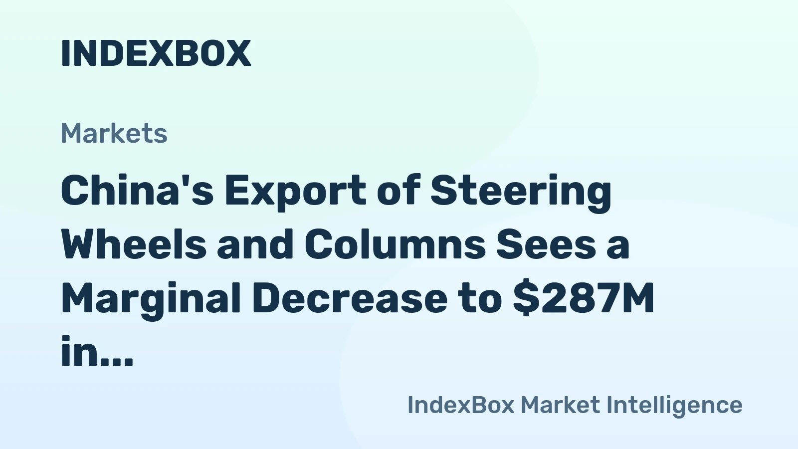 China's Export of Steering Wheels and Columns Sees a Marginal Decrease to $287M in June 2023