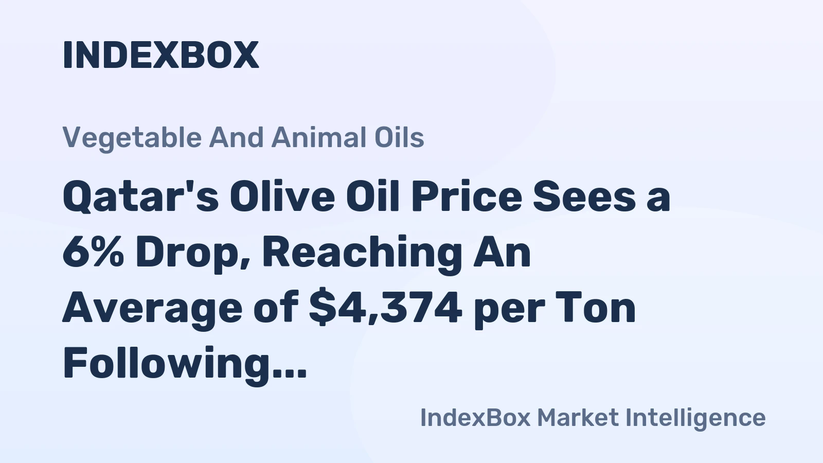Qatar's Olive Oil Price Sees a 6% Drop, Reaching An Average of $4,374 per Ton Following Three Months of Consecutive Decline.