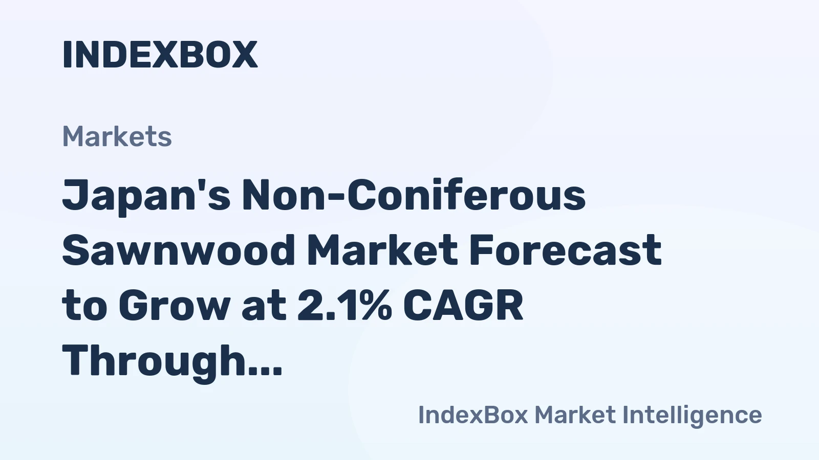 Japan's Non-Coniferous Sawnwood Market Forecast to Grow at 2.1% CAGR Through 2035