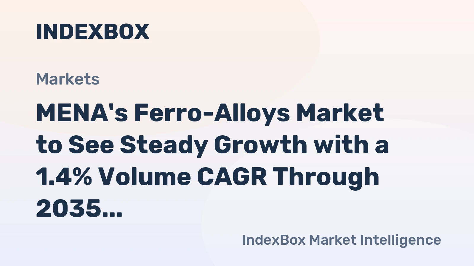 MENA's Ferro-Alloys Market to See Steady Growth with a 1.4% Volume CAGR Through 2035