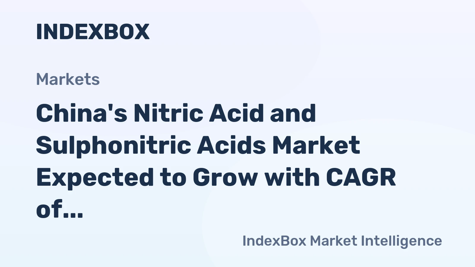 China's Nitric Acid and Sulphonitric Acids Market Expected to Grow with CAGR of +0.3% Over Next Decade