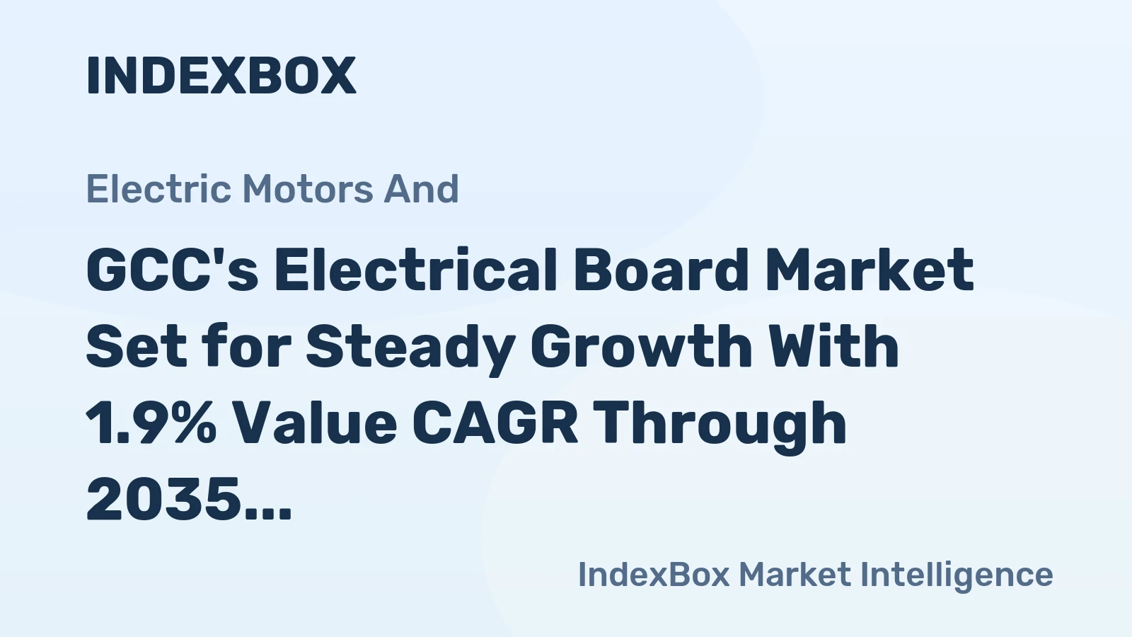 GCC's Electrical Board Market Set for Steady Growth With 1.9% Value CAGR Through 2035
