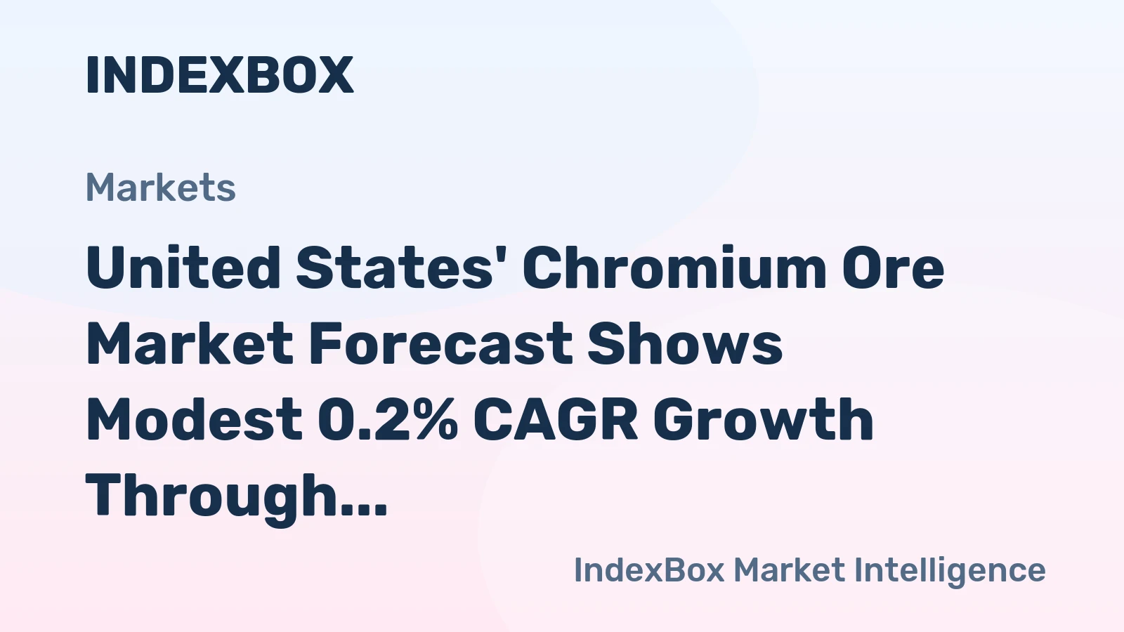 United States' Chromium Ore Market Forecast Shows Modest 0.2% CAGR Growth Through 2035