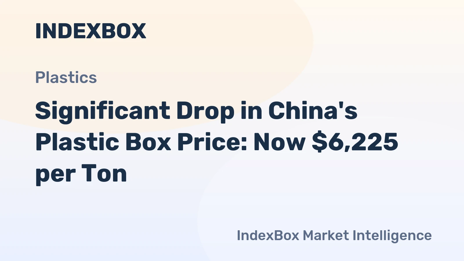 Significant Drop in China's Plastic Box Price: Now $6,225 per Ton