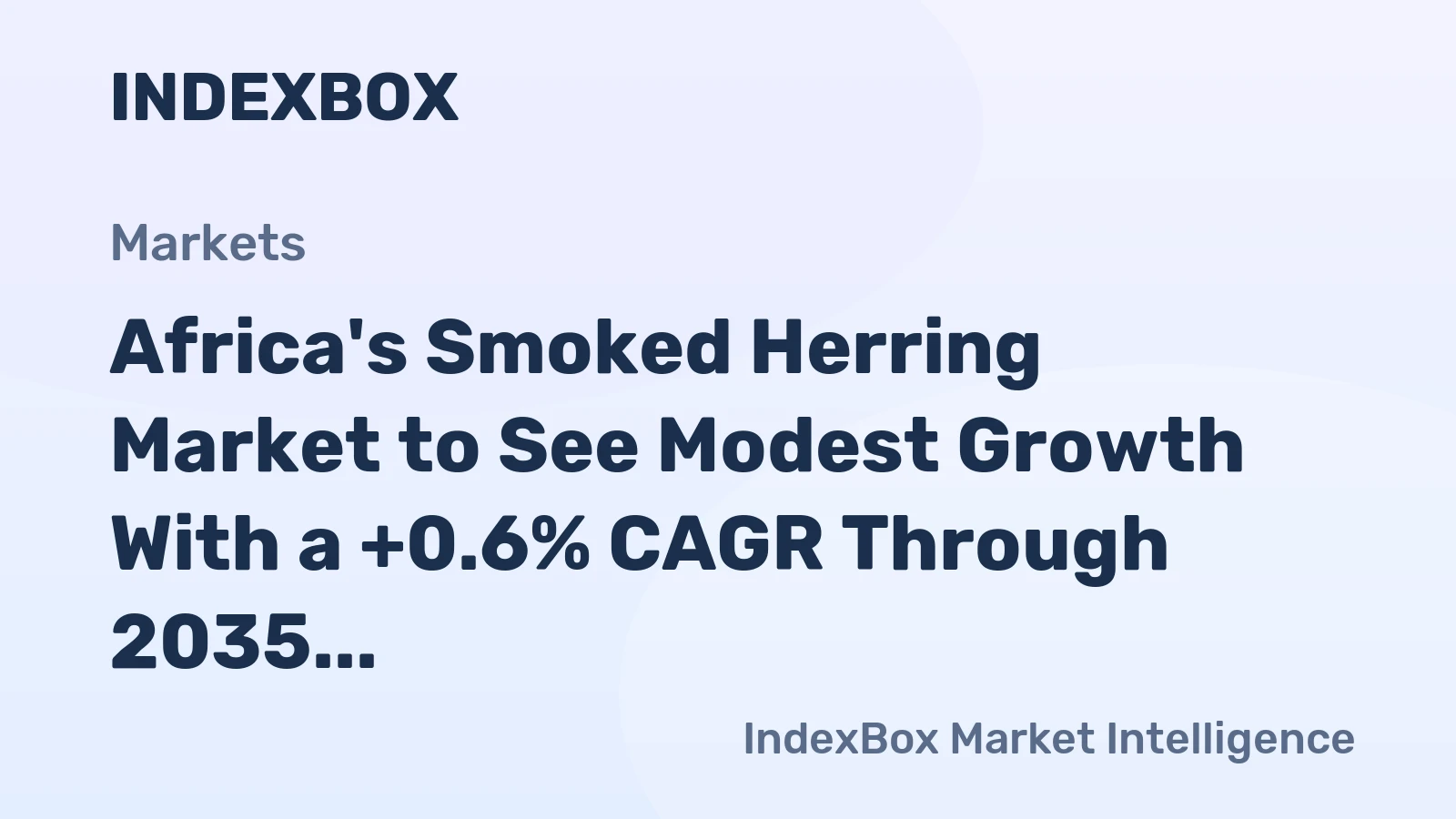 Africa's Smoked Herring Market to See Modest Growth With a +0.6% CAGR Through 2035