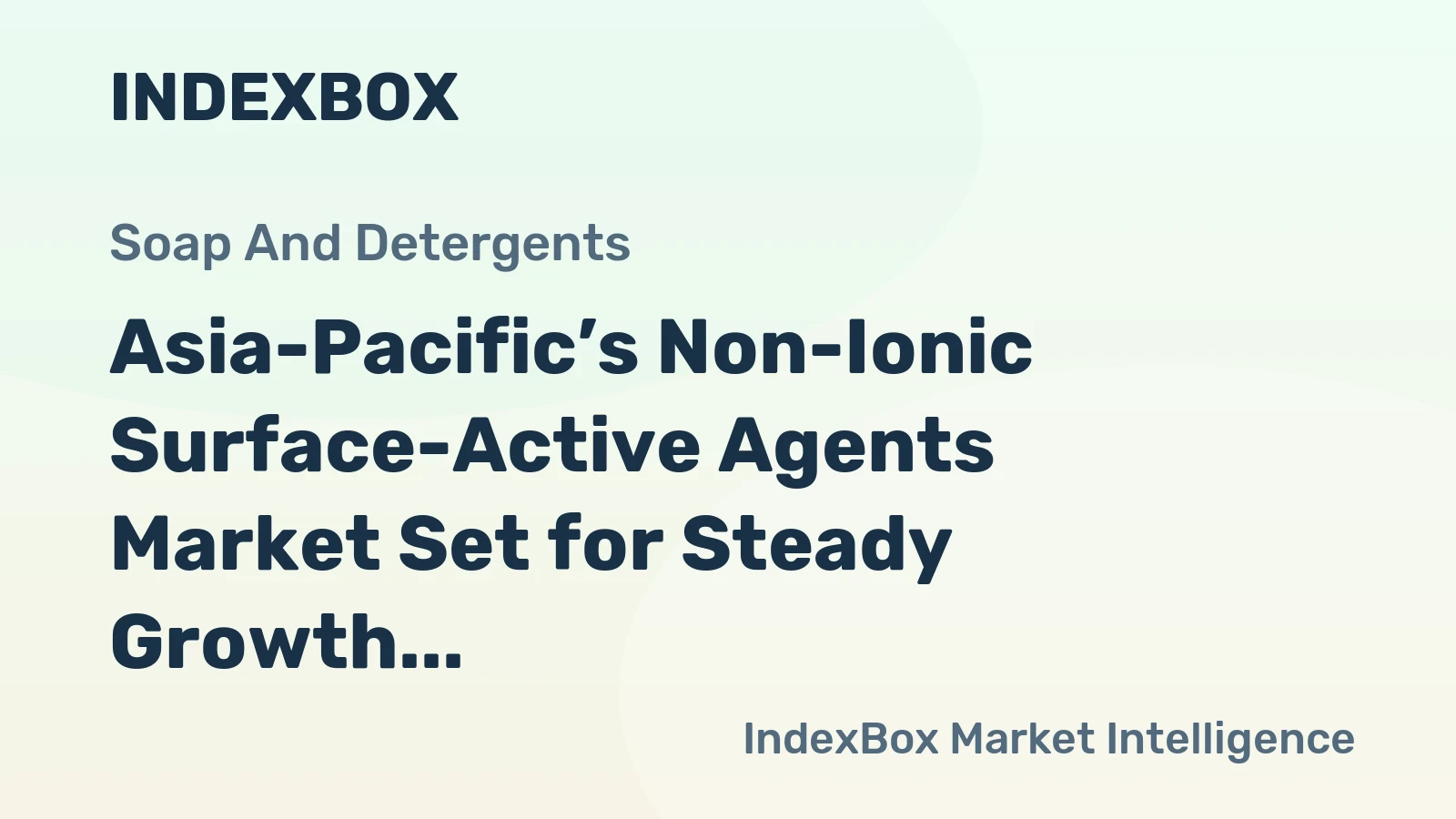 Asia-Pacific’s Non-Ionic Surface-Active Agents Market Set for Steady Growth with 1.7% CAGR
