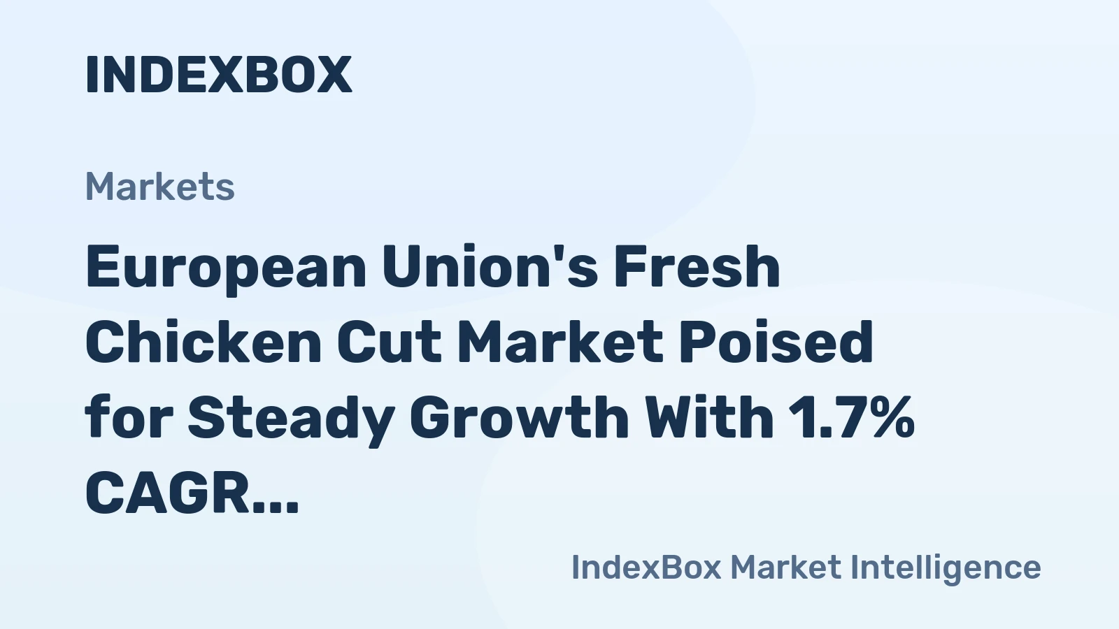 European Union's Fresh Chicken Cut Market Poised for Steady Growth With 1.7% CAGR Through 2035