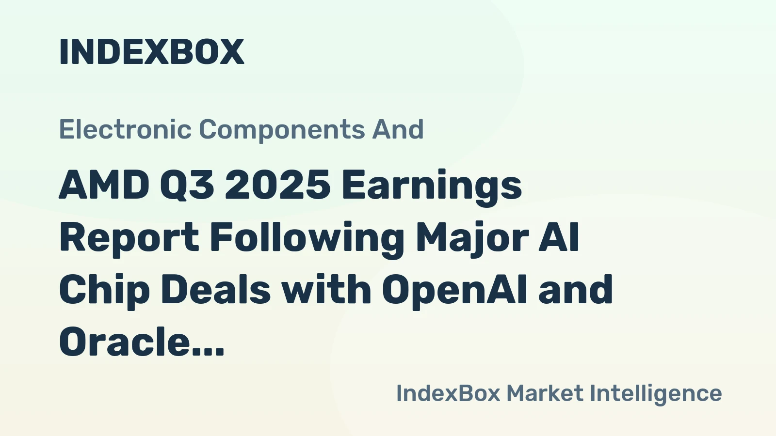 AMD Q3 2025 Earnings Report Following Major AI Chip Deals with OpenAI and Oracle