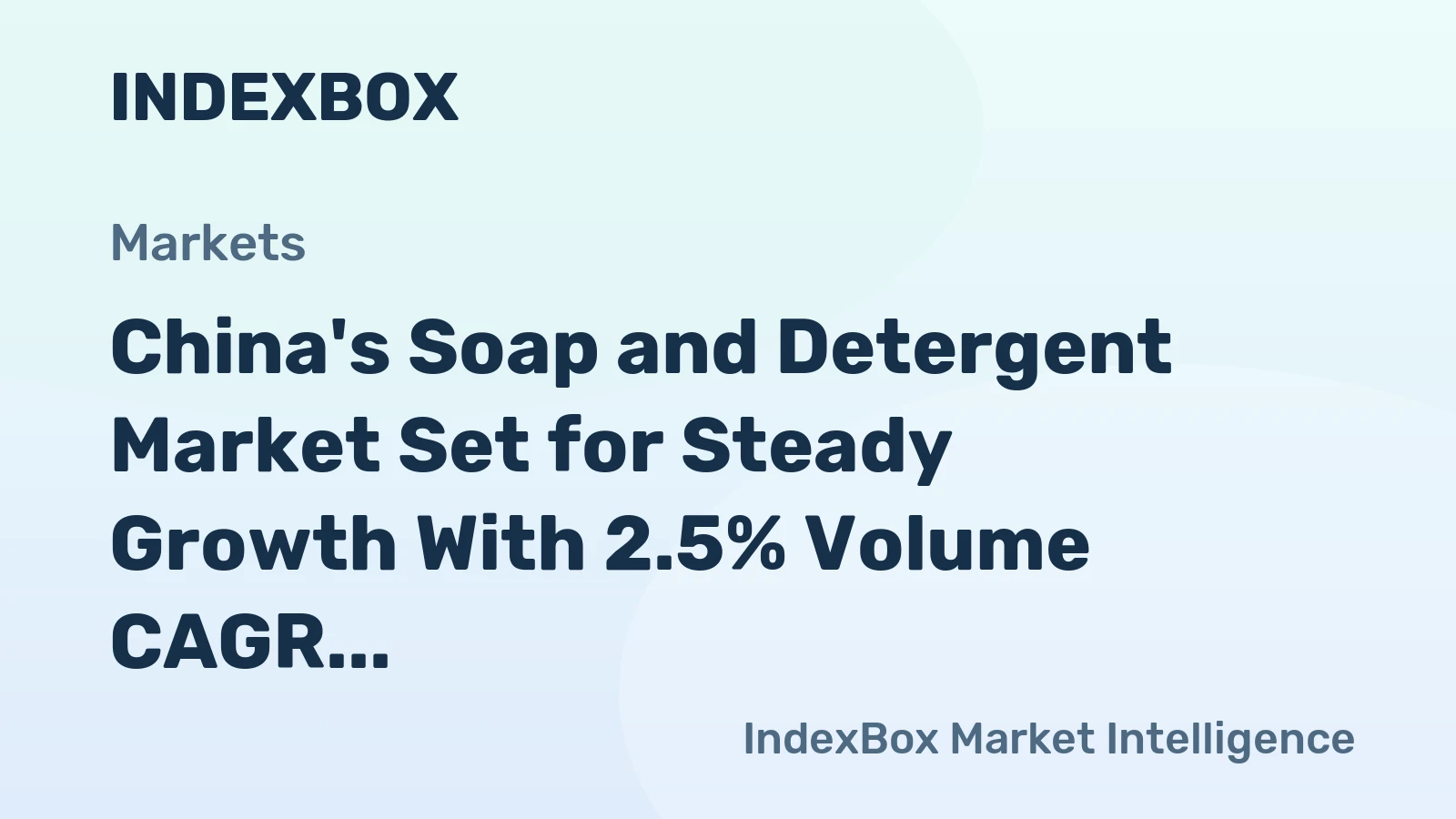 China's Soap and Detergent Market Set for Steady Growth With 2.5% Volume CAGR Through 2035