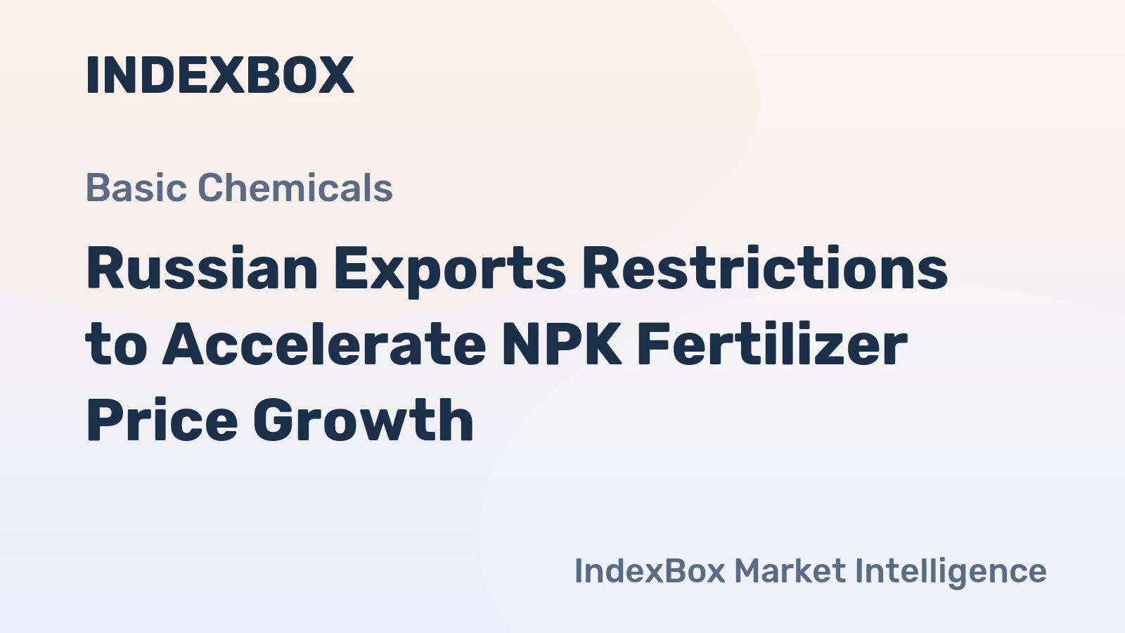 Russian Exports Restrictions to Accelerate NPK Fertilizer Price Growth