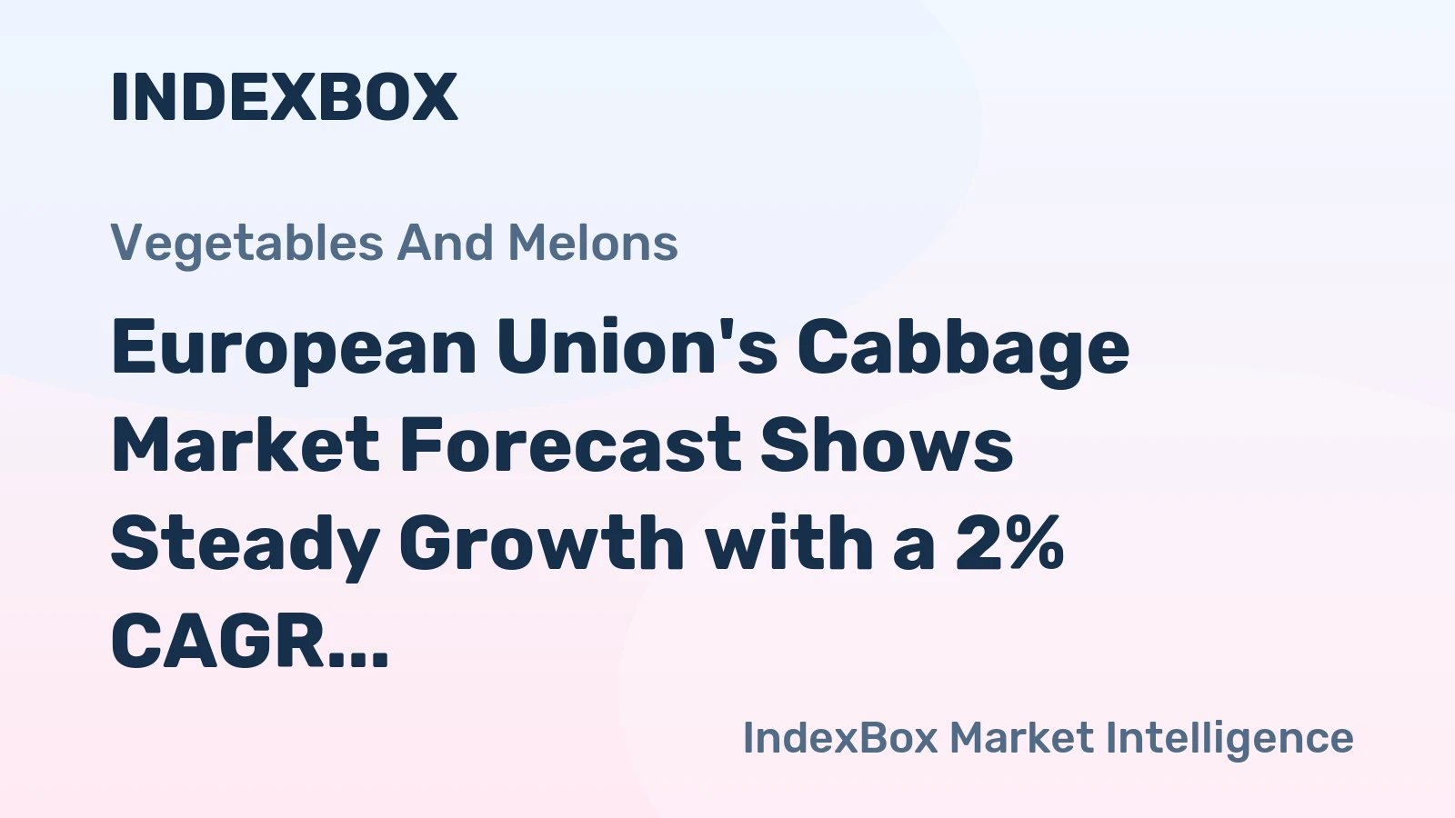 European Union's Cabbage Market Forecast Shows Steady Growth with a 2% CAGR in Value