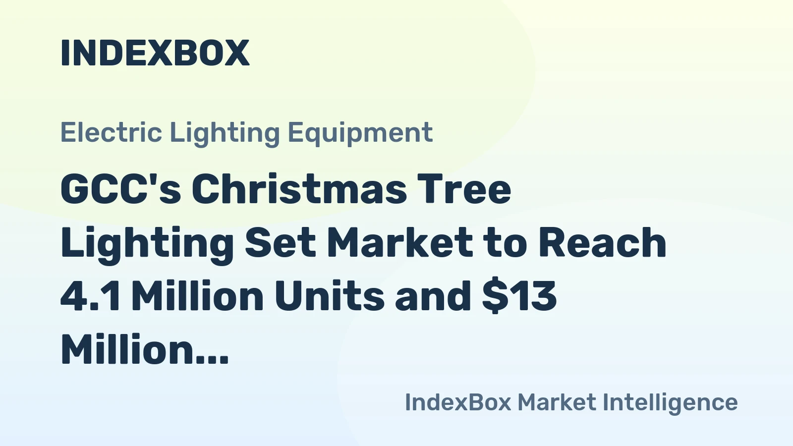 GCC's Christmas Tree Lighting Set Market to Reach 4.1 Million Units and $13 Million in Value