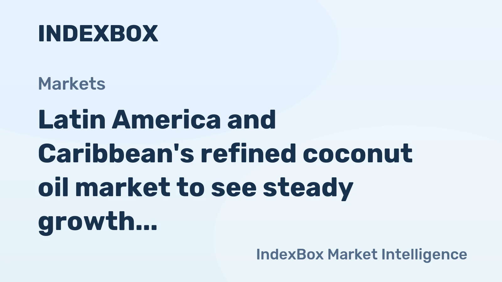 Latin America and Caribbean's refined coconut oil market to see steady growth with +0.9% CAGR over next decade