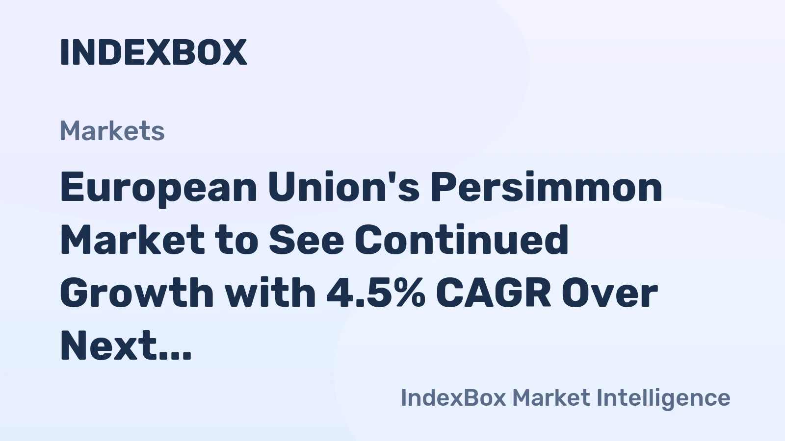 European Union's Persimmon Market to See Continued Growth with 4.5% CAGR Over Next Decade