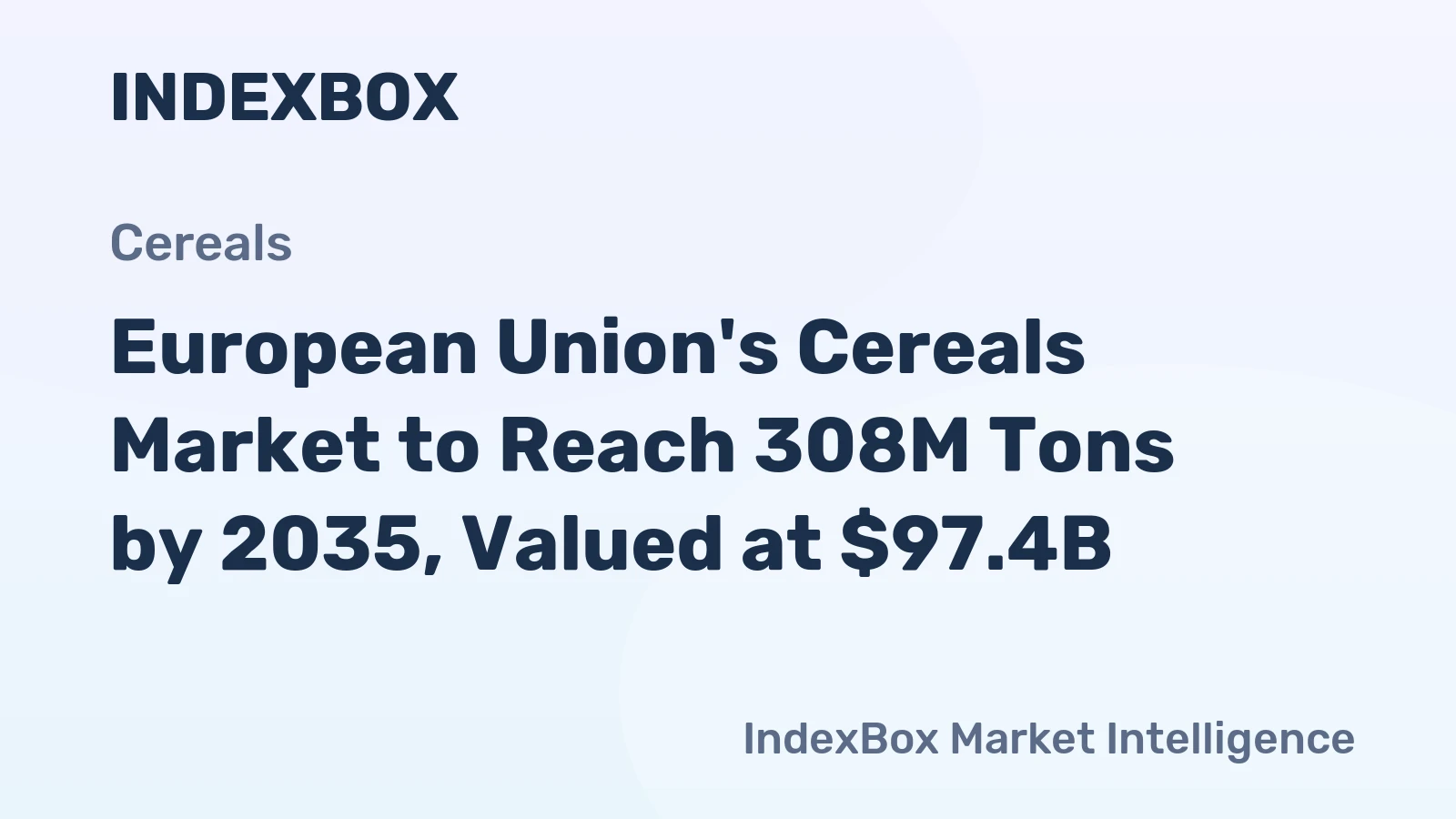 European Union's Cereals Market to Reach 308M Tons by 2035, Valued at $97.4B