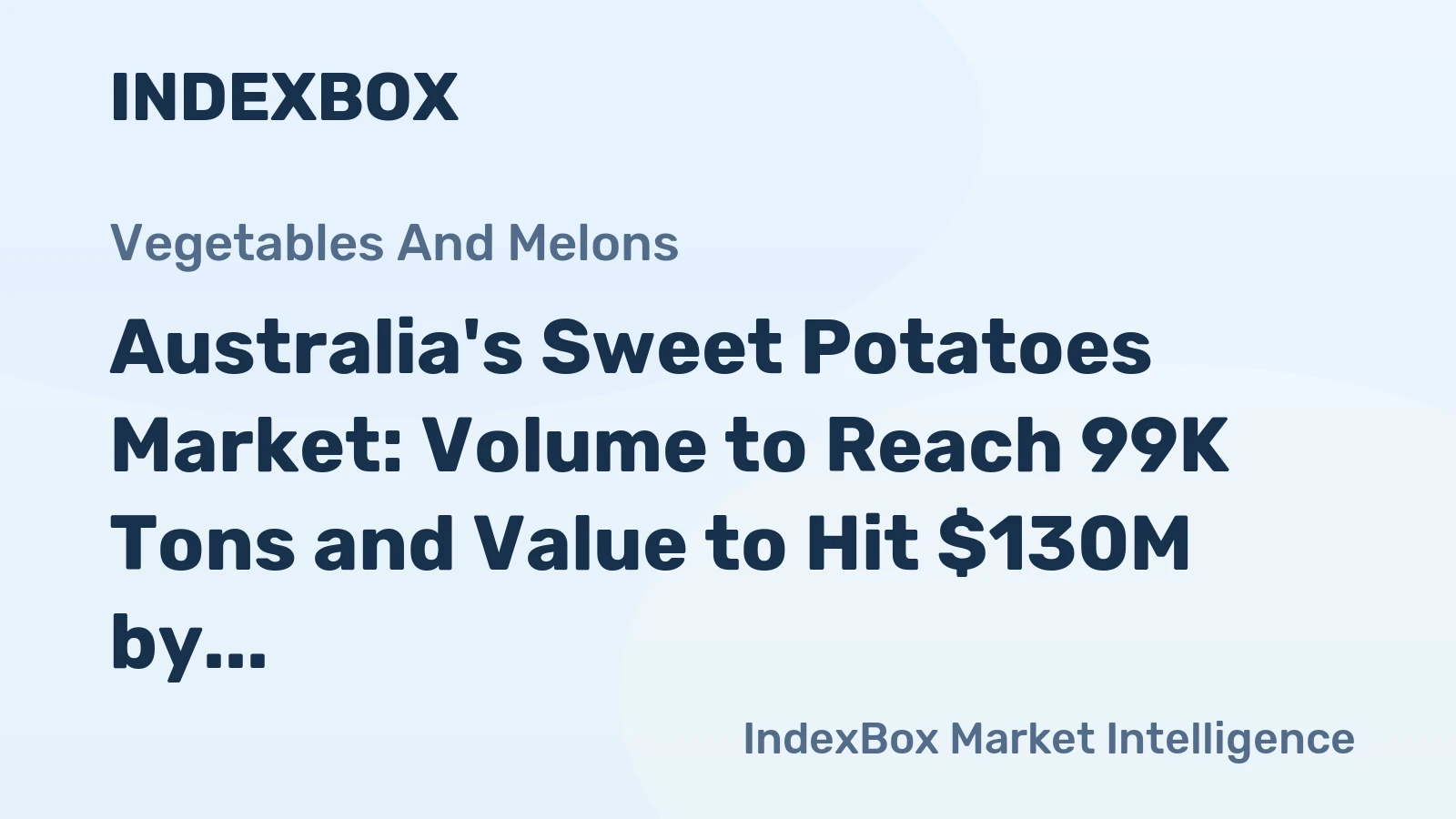 Australia's Sweet Potatoes Market: Volume to Reach 99K Tons and Value to Hit $130M by 2035