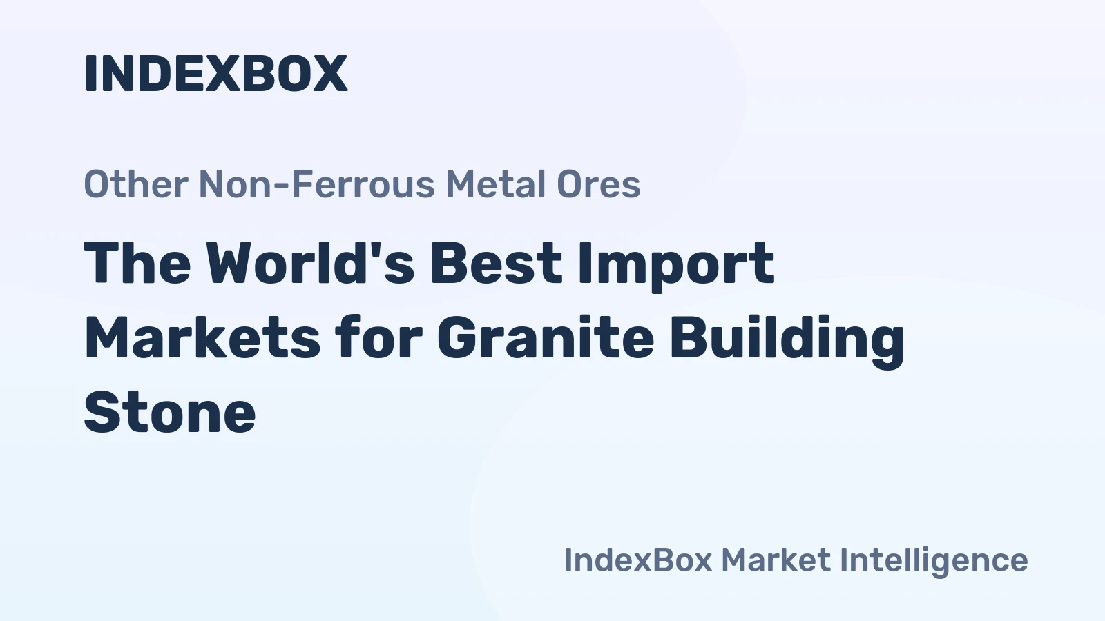 The World's Best Import Markets for Granite Building Stone