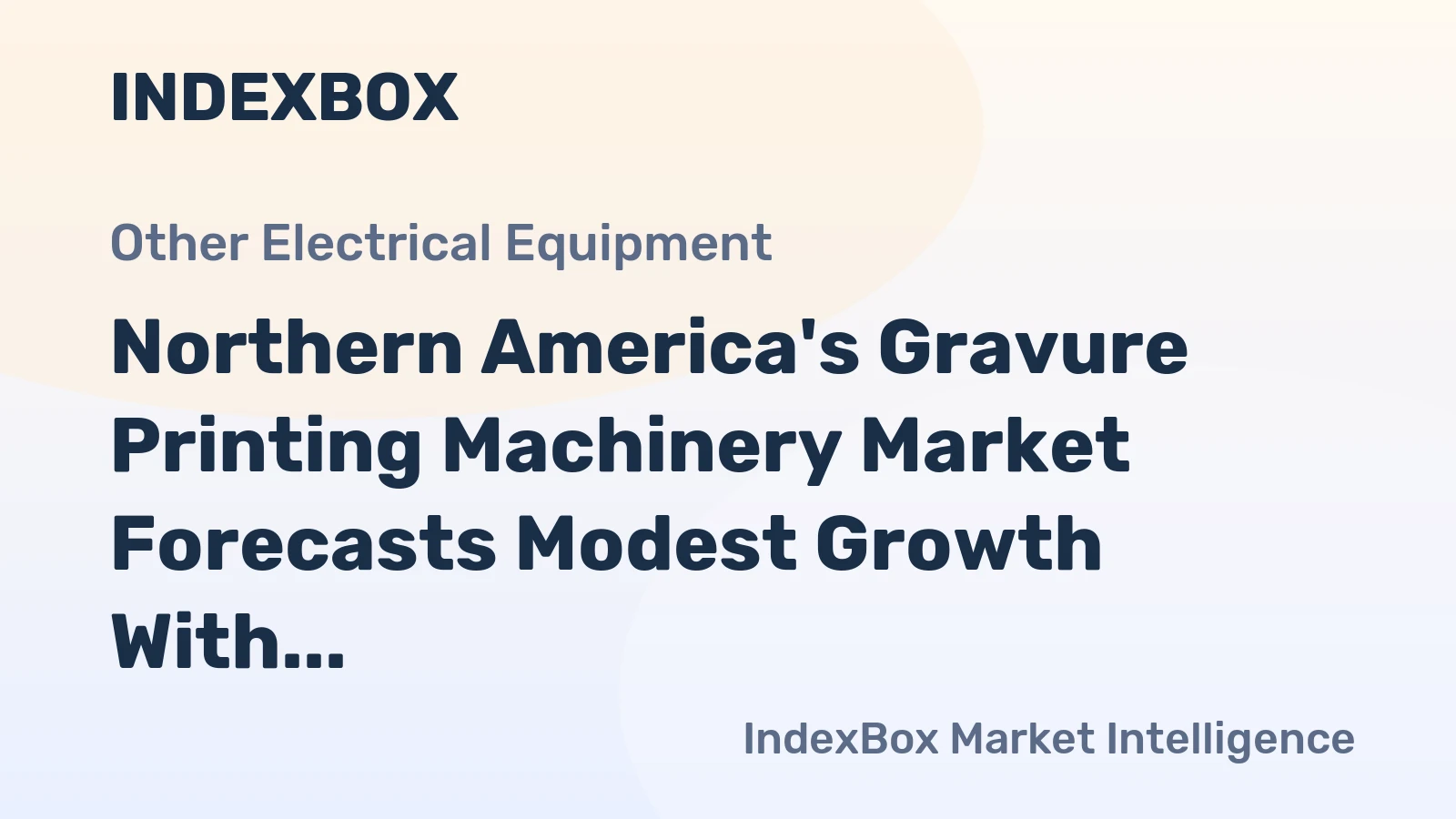 Northern America's Gravure Printing Machinery Market Forecasts Modest Growth With a 1.3% Value CAGR