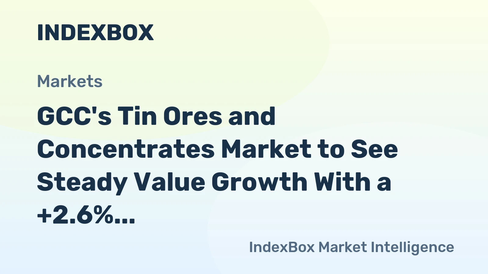 GCC's Tin Ores and Concentrates Market to See Steady Value Growth With a +2.6% CAGR Through 2035
