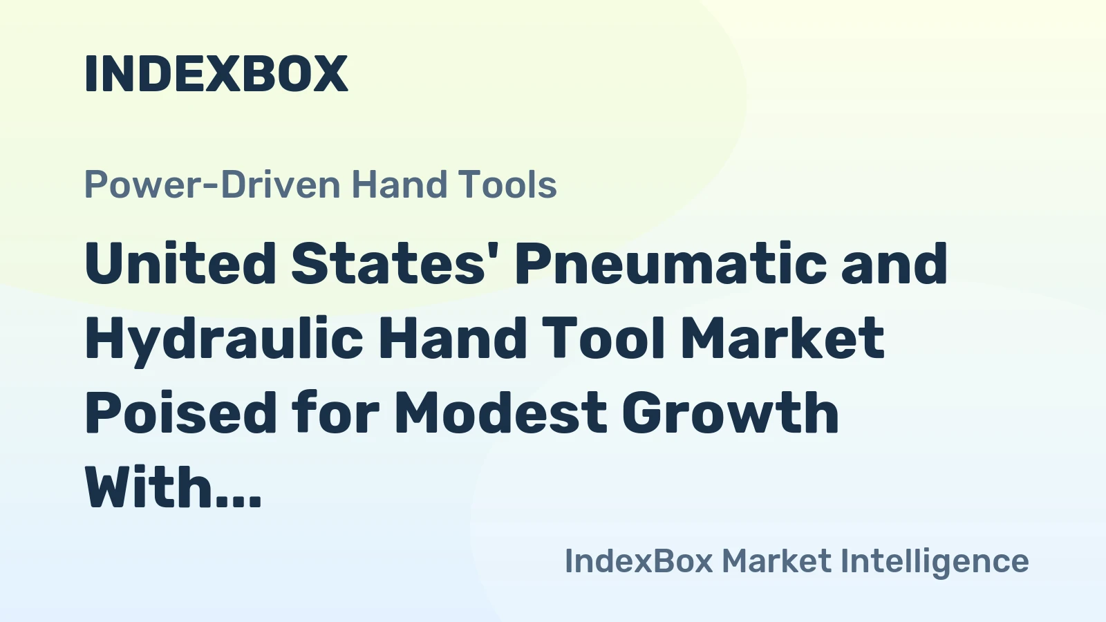 United States' Pneumatic and Hydraulic Hand Tool Market Poised for Modest Growth With 0.8% CAGR Forecast