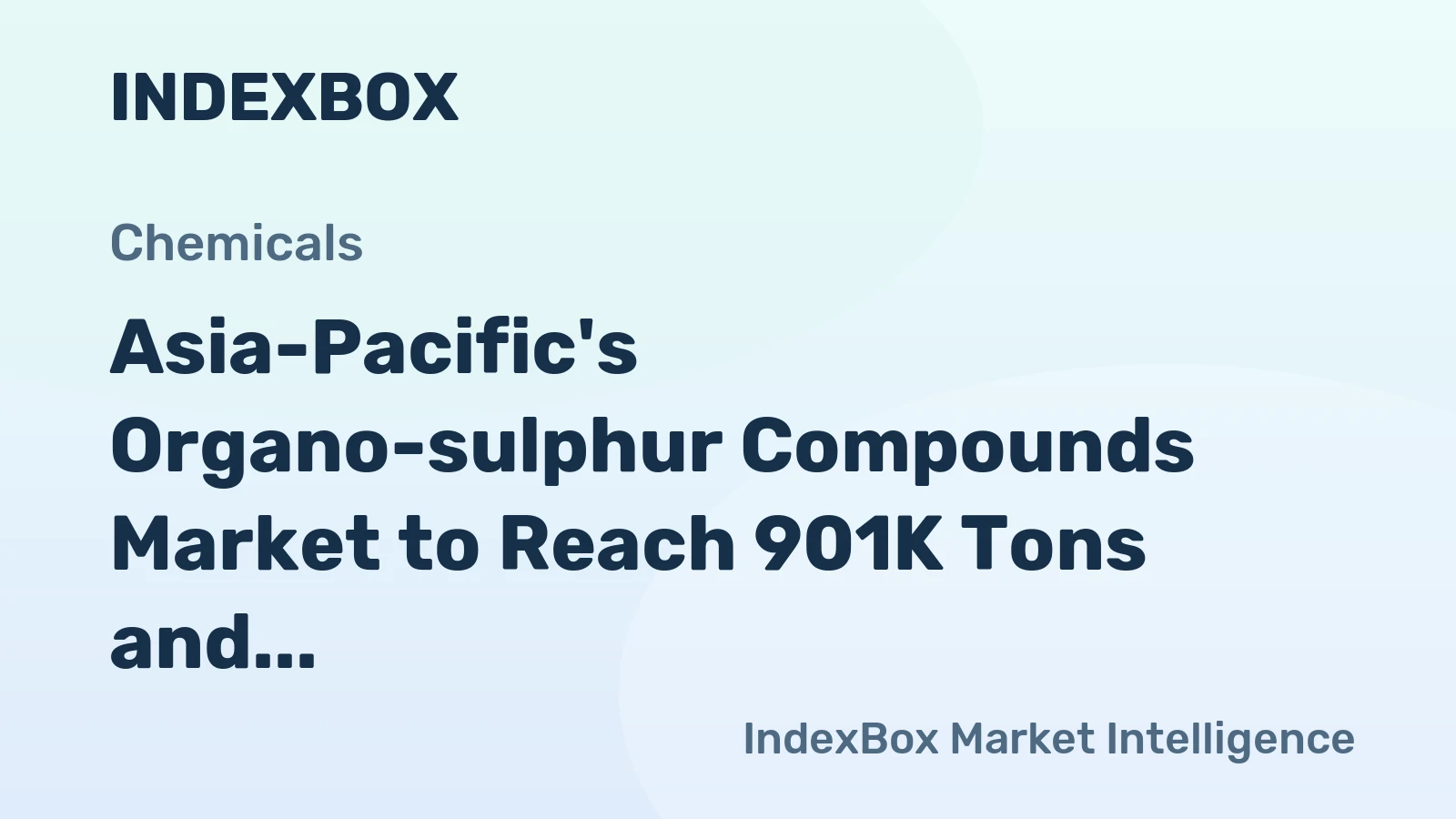 Asia-Pacific's Organo-sulphur Compounds Market to Reach 901K Tons and $5.5B by 2035