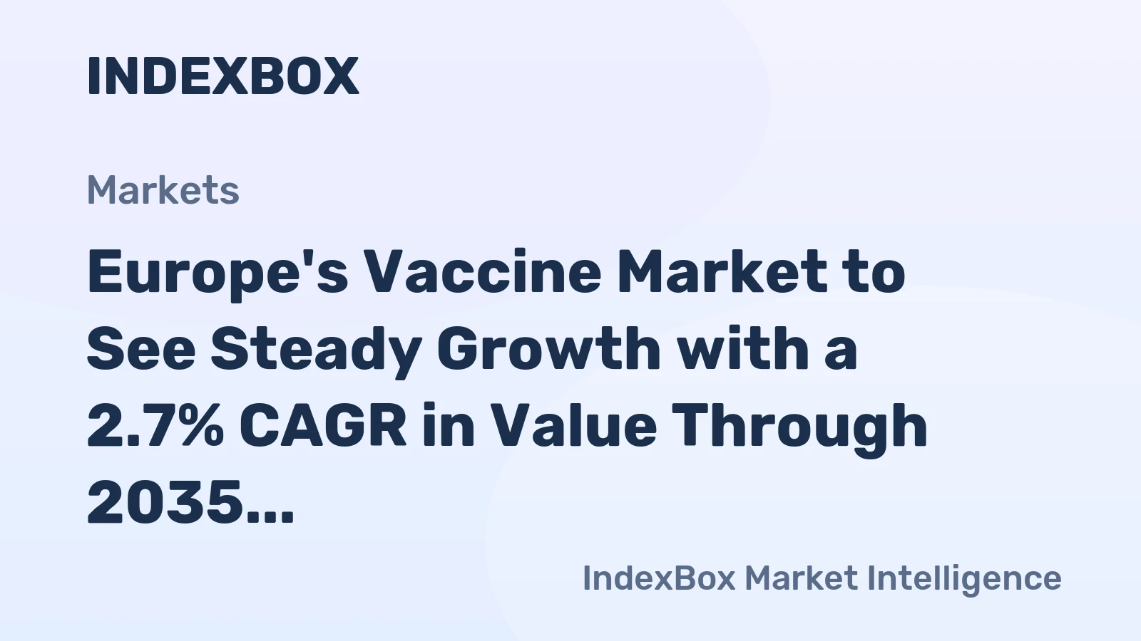 Europe's Vaccine Market to See Steady Growth with a 2.7% CAGR in Value Through 2035