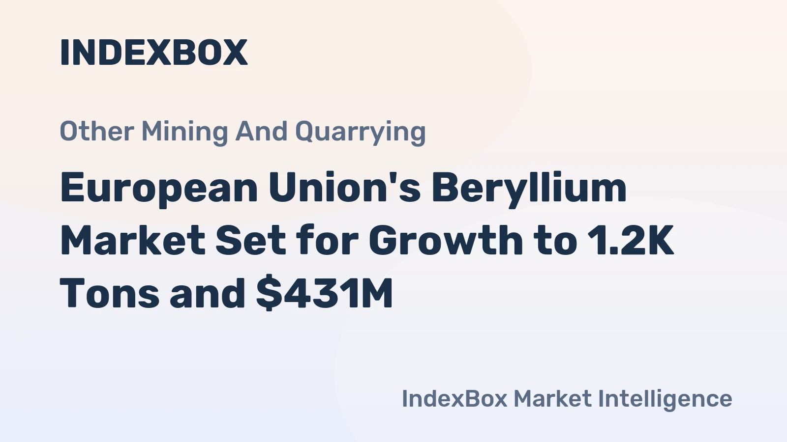 European Union's Beryllium Market Set for Growth to 1.2K Tons and $431M