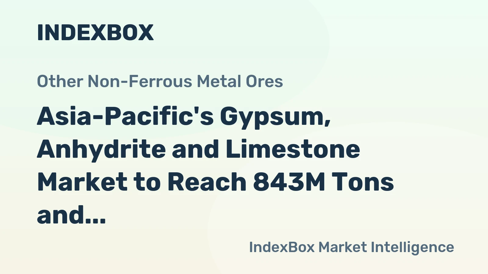 Asia-Pacific's Gypsum, Anhydrite and Limestone Market to Reach 843M Tons and $47.2B by 2035