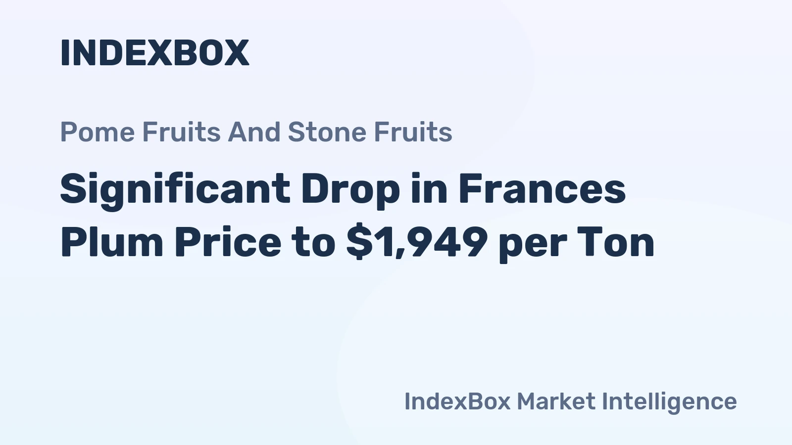 Significant Drop in Frances Plum Price to $1,949 per Ton