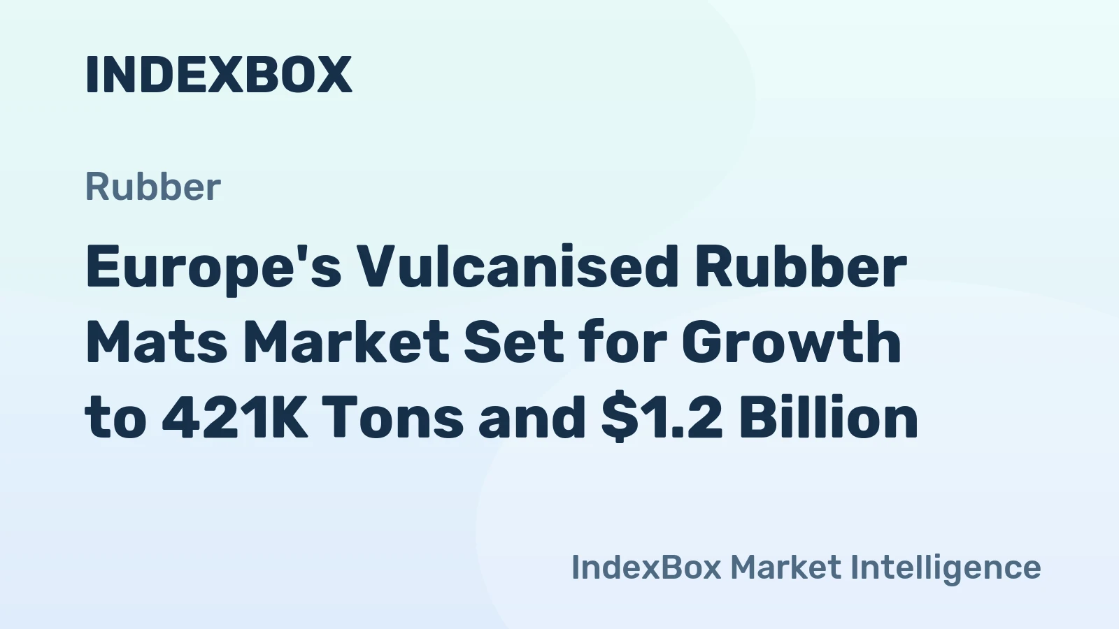 Europe's Vulcanised Rubber Mats Market Set for Growth to 421K Tons and $1.2 Billion