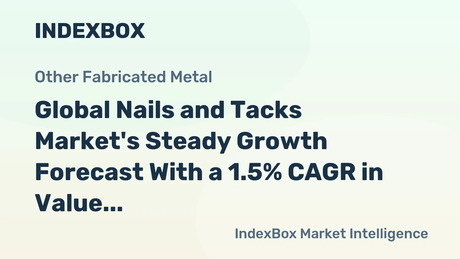 Global Nails and Tacks Market's Steady Growth Forecast With a 1.5% CAGR in Value Through 2035