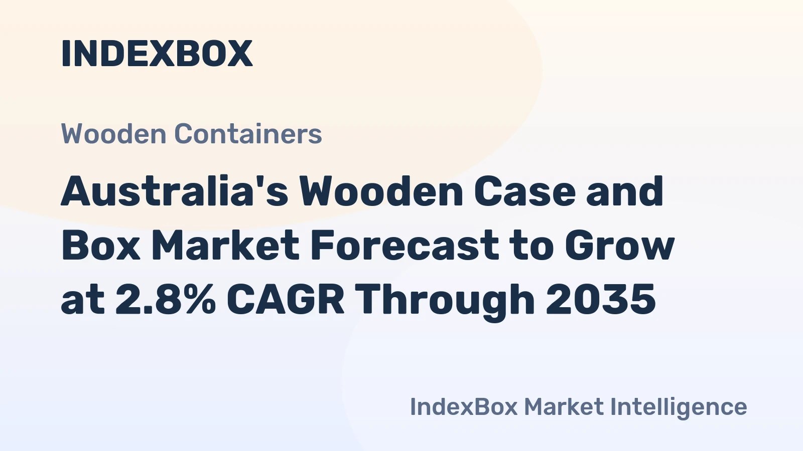 Australia's Wooden Case and Box Market Forecast to Grow at 2.8% CAGR Through 2035
