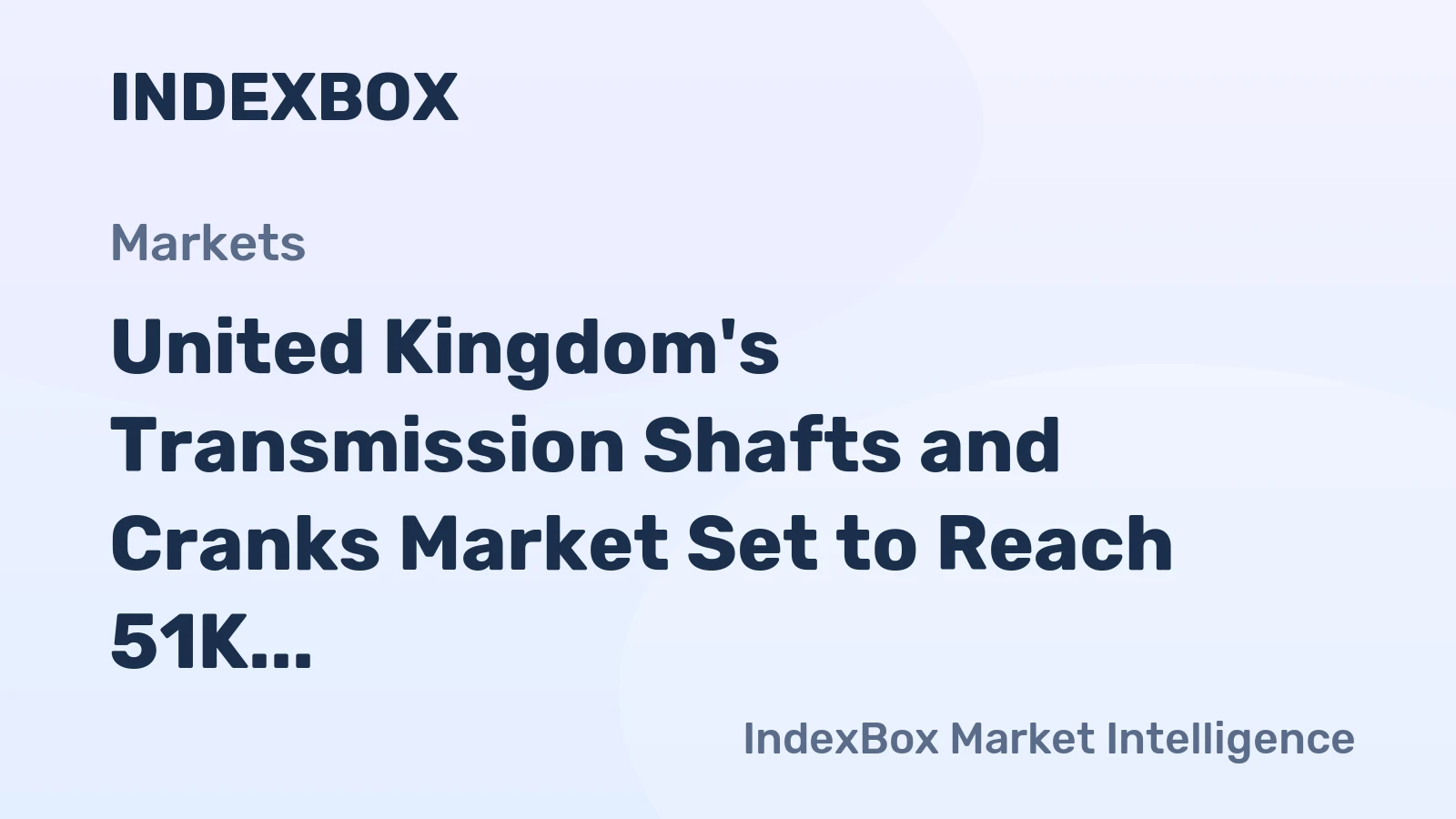 United Kingdom's Transmission Shafts and Cranks Market Set to Reach 51K Tons and $692M by 2035