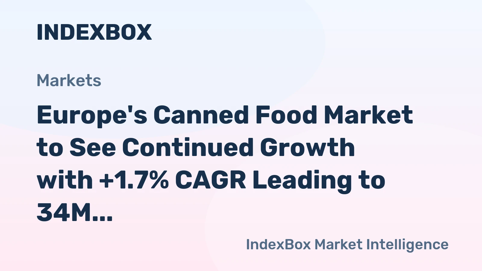 Europe's Canned Food Market to See Continued Growth with +1.7% CAGR Leading to 34M tons by 2035