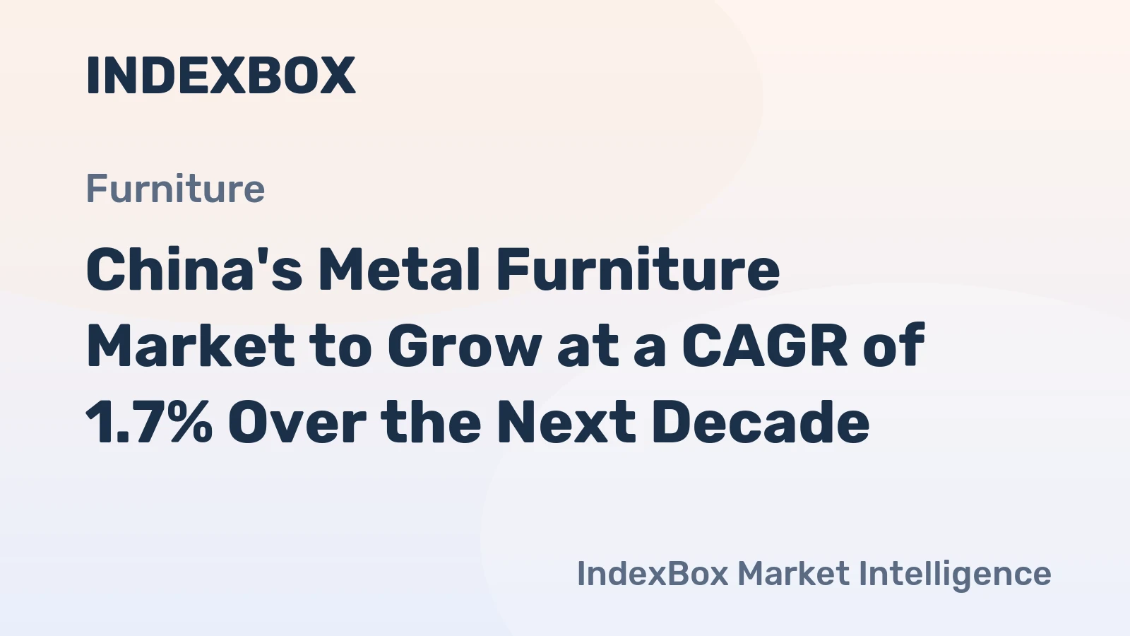 China's Metal Furniture Market to Grow at a CAGR of 1.7% Over the Next Decade
