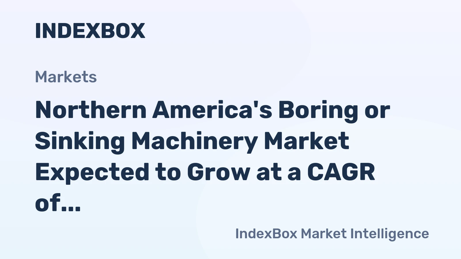 Northern America's Boring or Sinking Machinery Market Expected to Grow at a CAGR of +0.7% Over the Next Decade