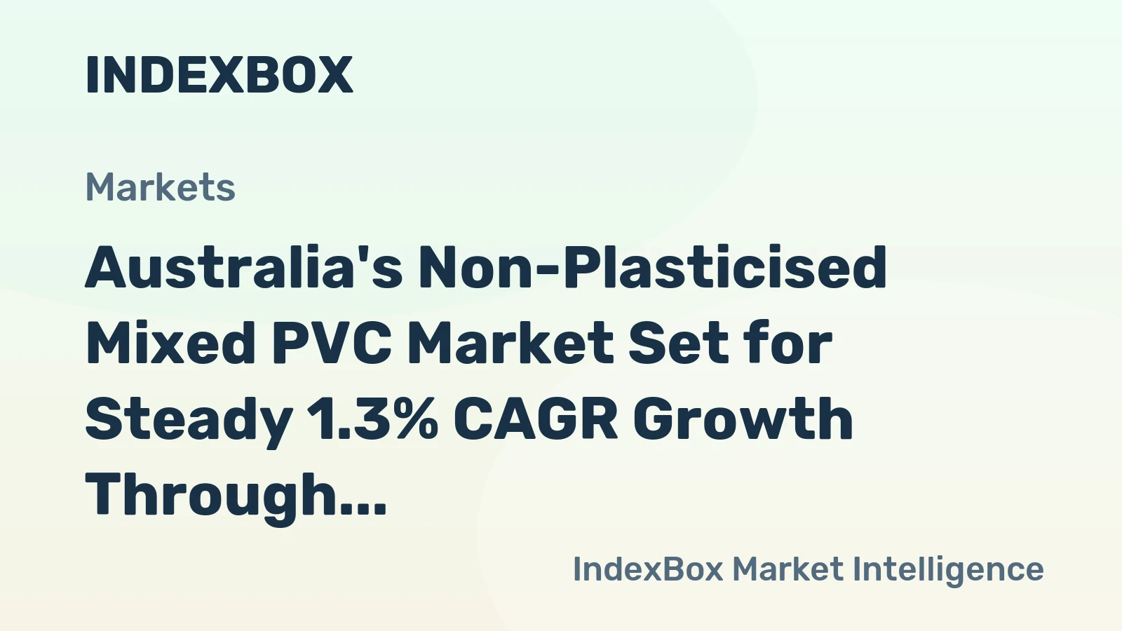 Australia's Non-Plasticised Mixed PVC Market Set for Steady 1.3% CAGR Growth Through 2035