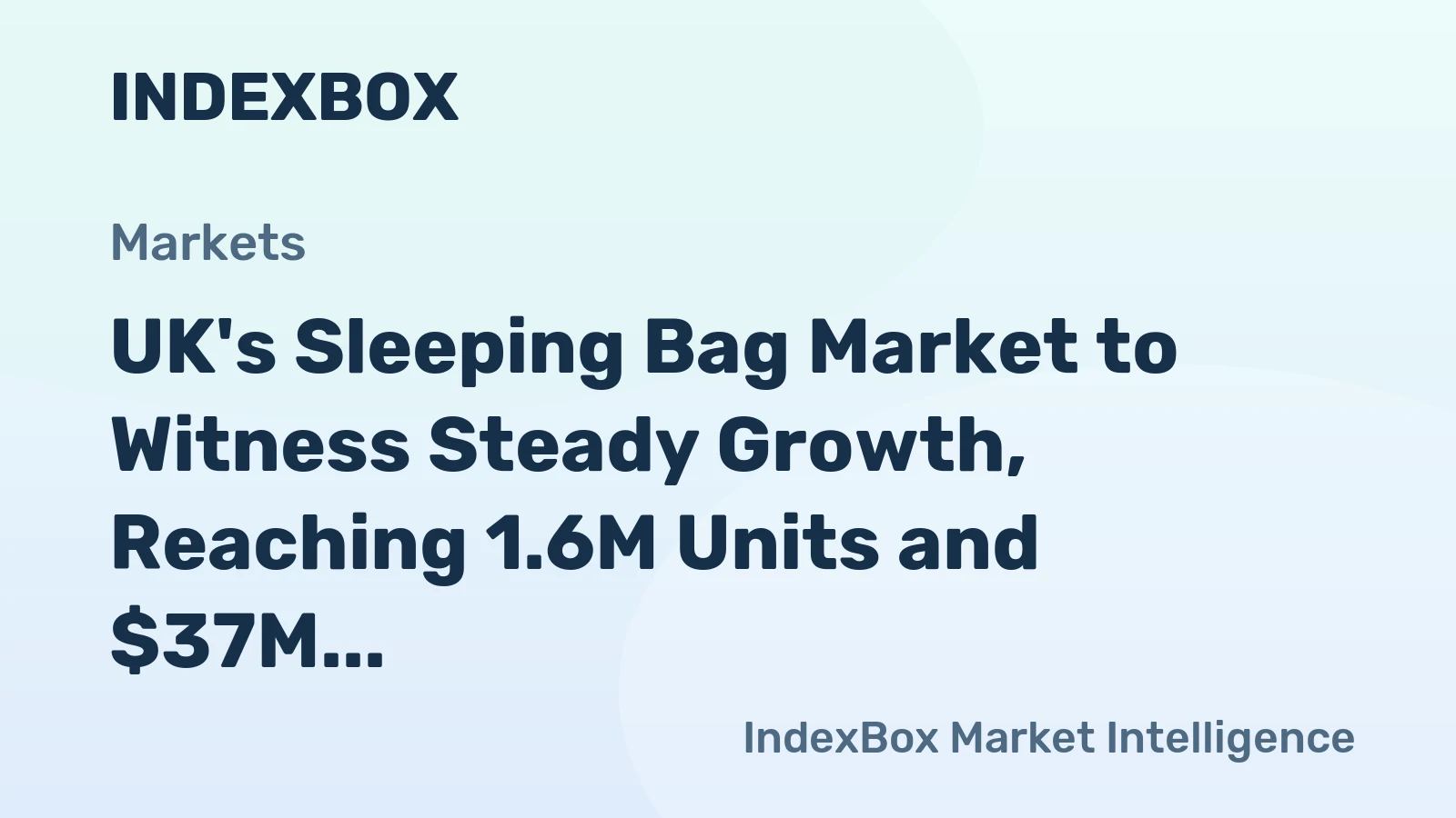 UK's Sleeping Bag Market to Witness Steady Growth, Reaching 1.6M Units and $37M by 2035