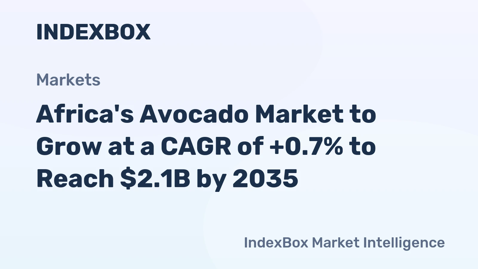 Africa's Avocado Market to Grow at a CAGR of +0.7% to Reach $2.1B by 2035