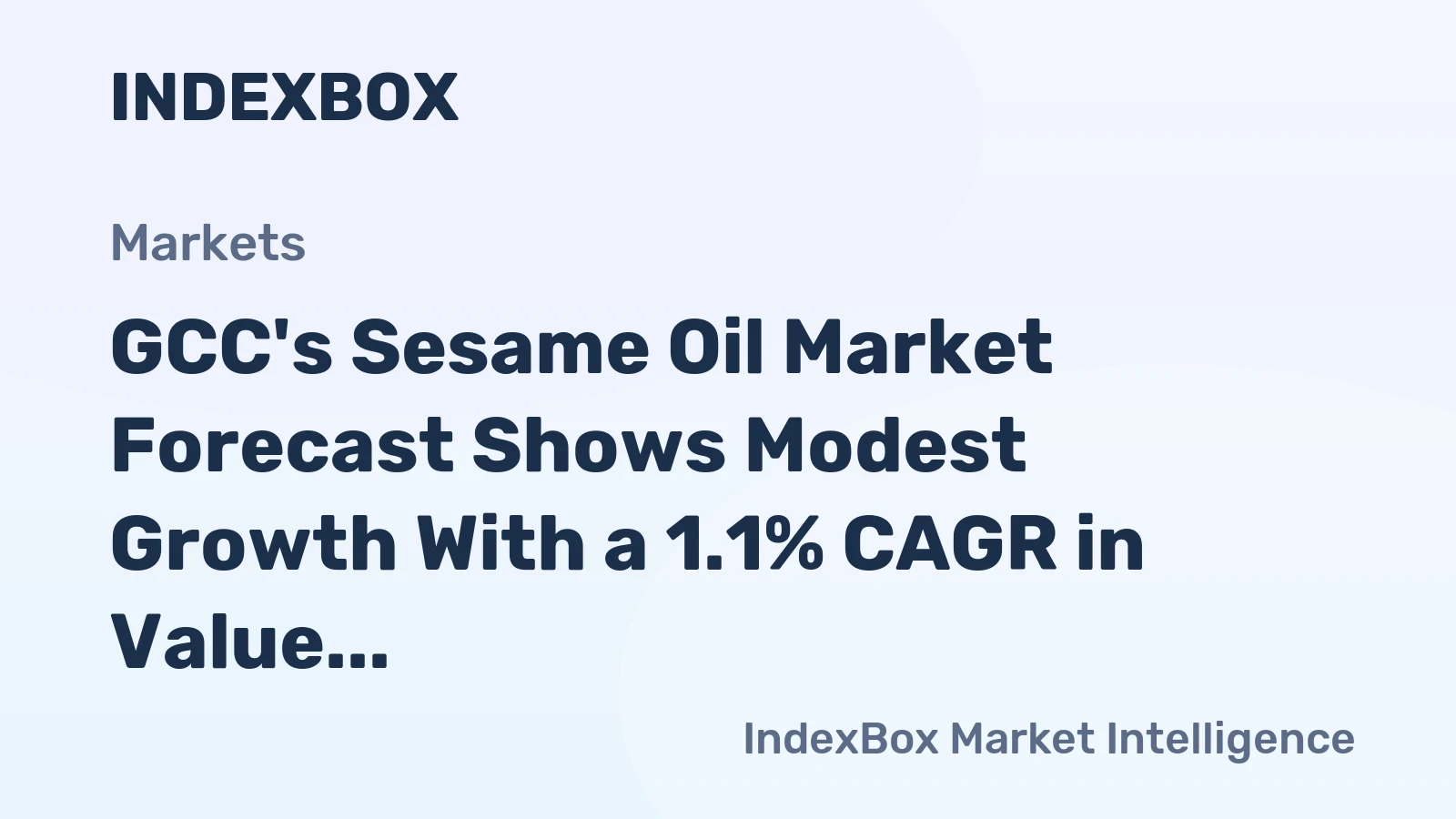GCC's Sesame Oil Market Forecast Shows Modest Growth With a 1.1% CAGR in Value