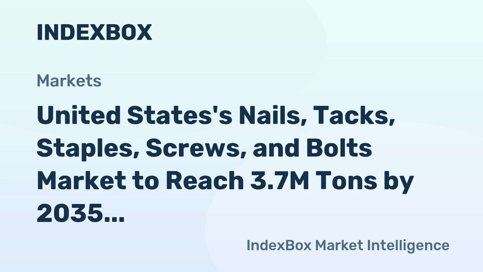 United States's Nails, Tacks, Staples, Screws, and Bolts Market to Reach 3.7M Tons by 2035, Valued at $17.4B