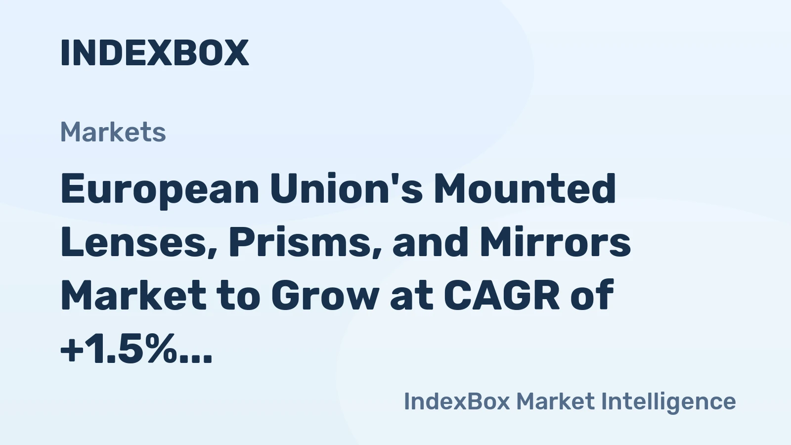 European Union's Mounted Lenses, Prisms, and Mirrors Market to Grow at CAGR of +1.5% Through 2035
